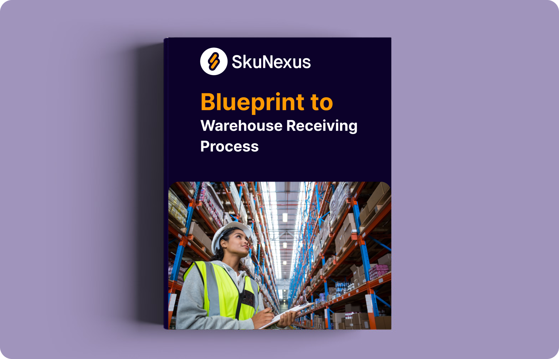 Complete Blueprint to Warehouse Receiving Process, SOPs, Checklists!